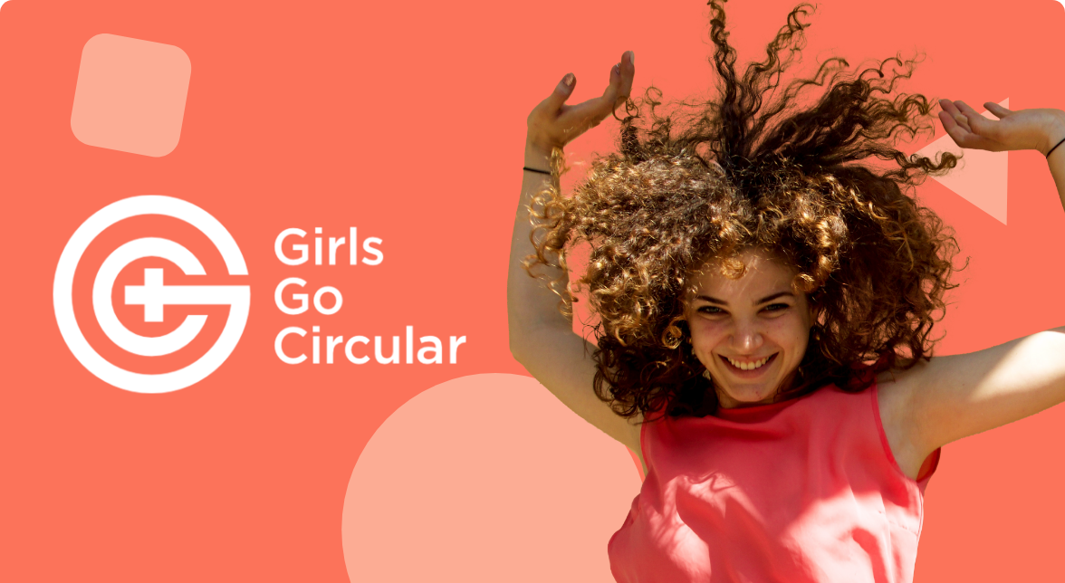 Girls Go Circular | Progetto di Educazione Imprenditoriale